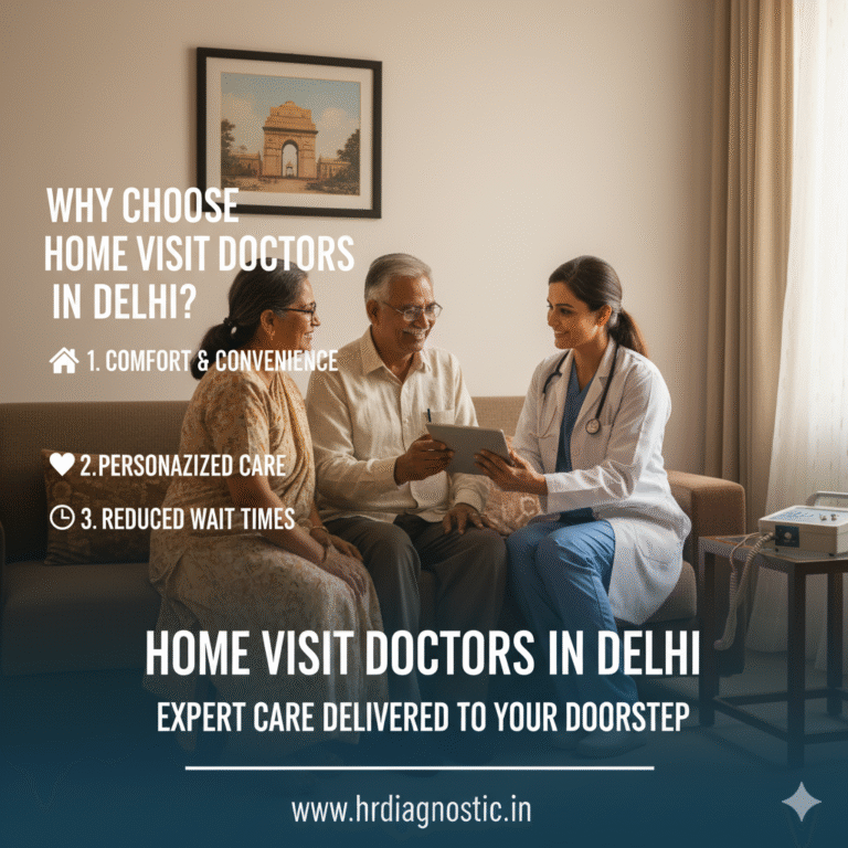 Home Visit Doctors in Delhi – Expert Care Delivered to Your Doorstep